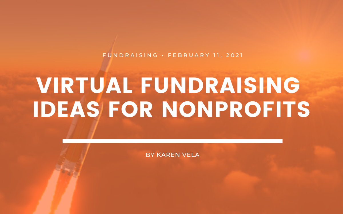 Get Creative With 10 Virtual Fundraising Ideas For Nonprofits